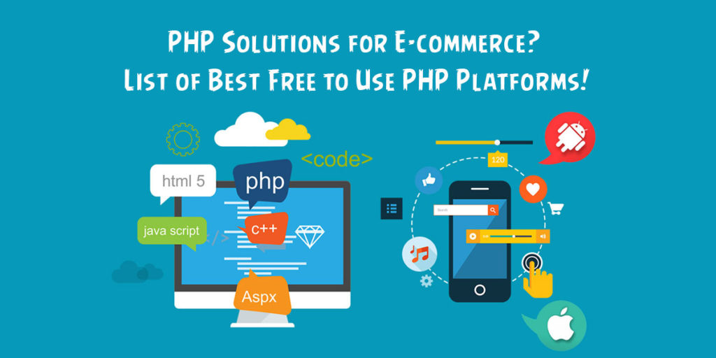 PHP Solutions for E-commerce? List of Best Free to Use PHP Platforms ...